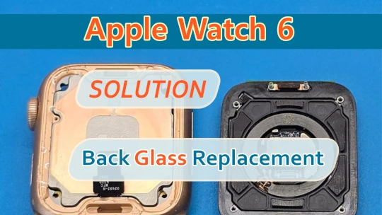 Apple Watch 6 Repair Replacing the Back Glass with Sensors and Wireless ...